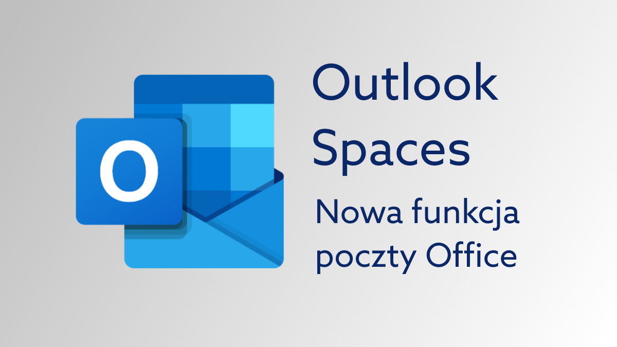 Outlook otrzyma nową funkcję: Spaces ułatwi pracę z projektami | Blog ...