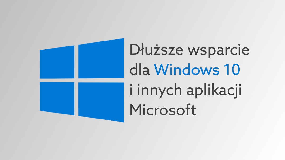 Przedłużone wsparcie starszych wersji Windows 10 | Blog home.pl
